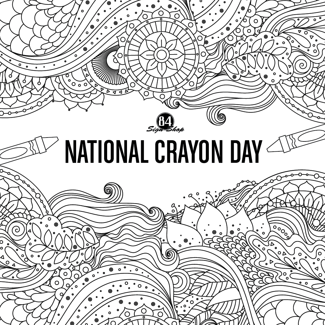 National Crayon Day - March 31 - 84 Sign Shop