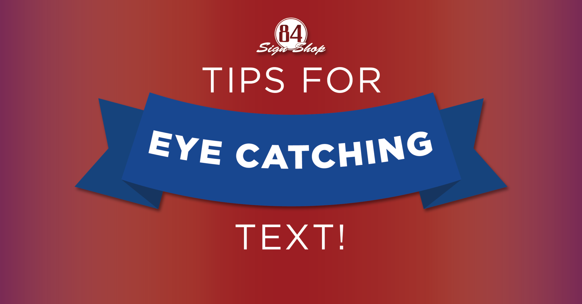 Mastering the Art of Typography: Tips for Eye-Catching Text - 84 Sign Shop