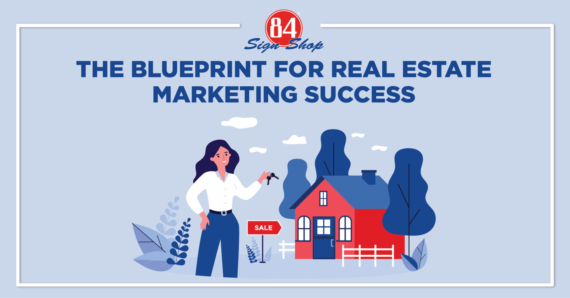 The Blueprint for Real Estate Marketing Success - 84 Sign Shop