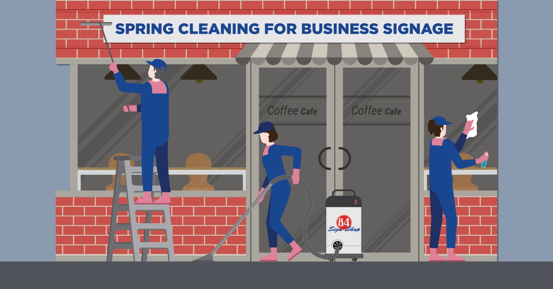 Spring Cleaning for Business Signage - 84 Sign Shop