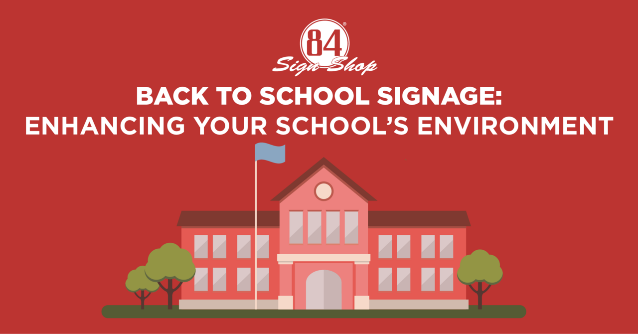 Back to School Signage: Enhancing Your School's Environment - 84 Sign Shop